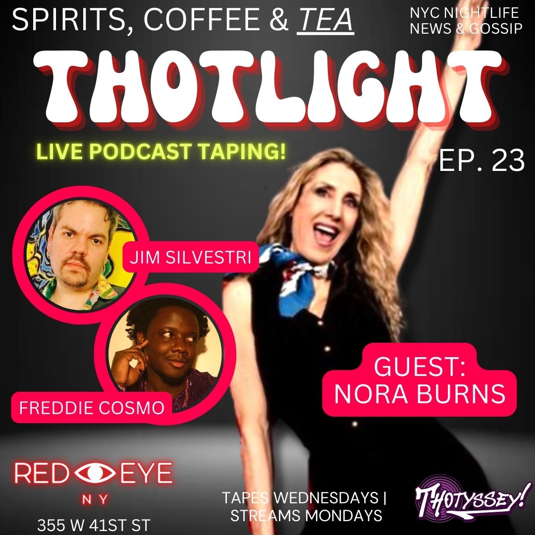 Podcast: Nora Burns is Back in The Village – Thotyssey